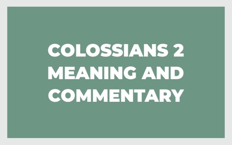 Colossians 2 Meaning and Commentary - The Bible Outlined