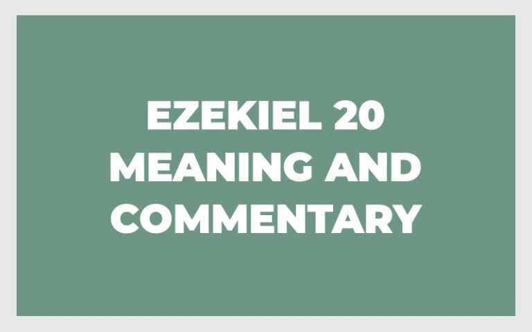 Ezekiel 20 Meaning and Commentary - The Bible Outlined