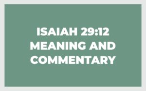 Isaiah 29:12 Meaning and Commentary - The Bible Outlined