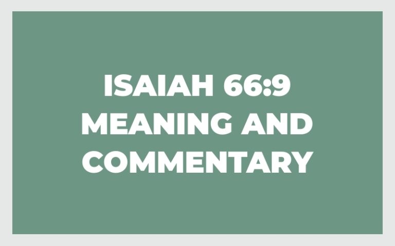 Isaiah 66:9 Meaning and Commentary - The Bible Outlined