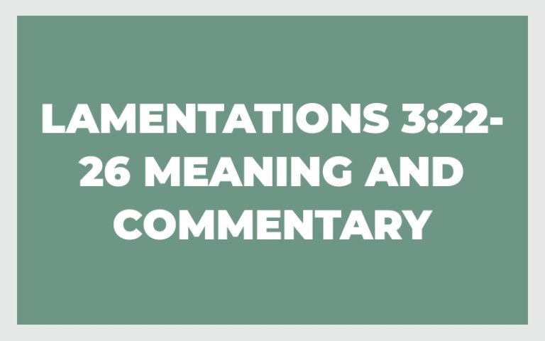 Lamentations 3:22-26 Meaning and Commentary - The Bible Outlined