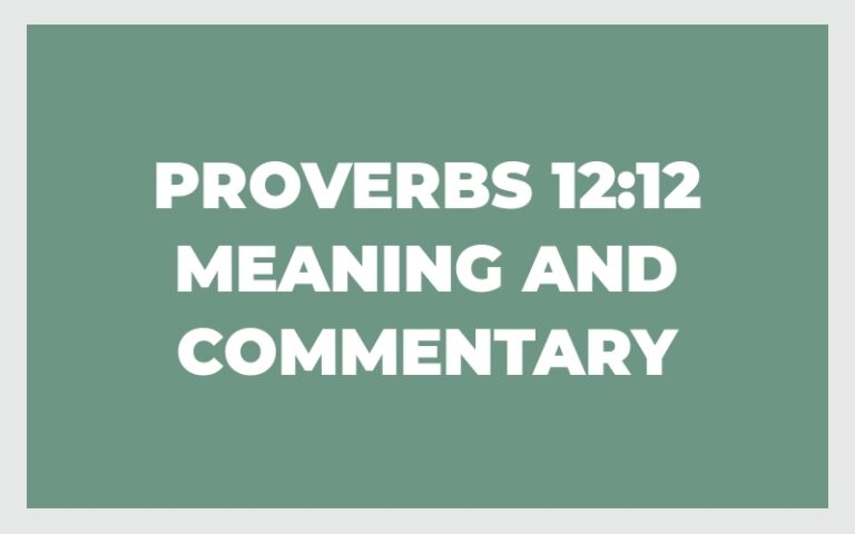 Proverbs 12:12 Meaning and Commentary - The Bible Outlined