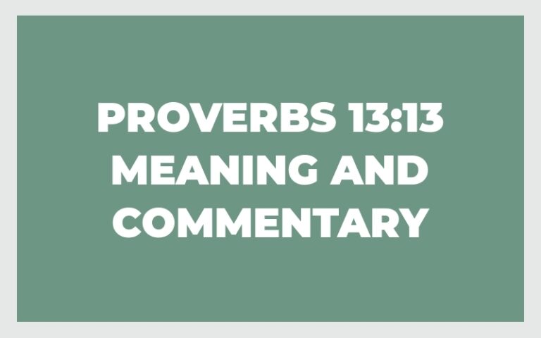 Proverbs 13:13 Meaning and Commentary - The Bible Outlined