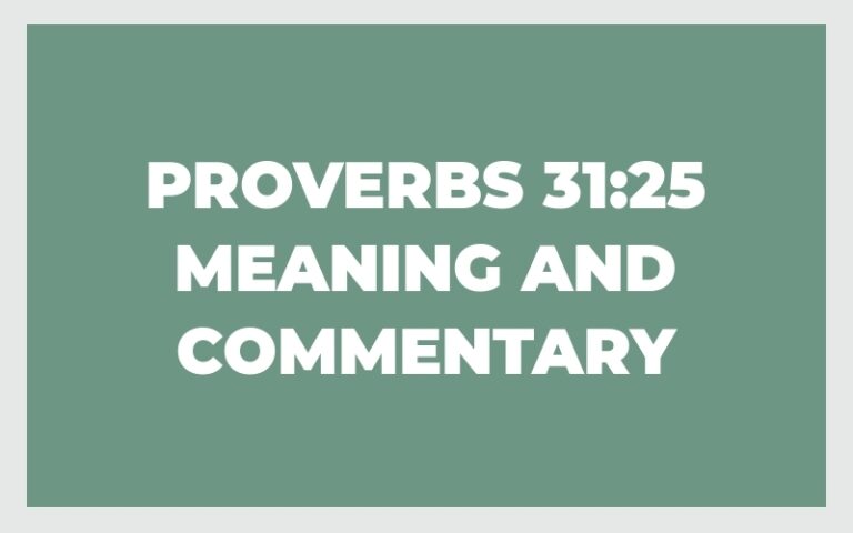 Proverbs 31:25 Meaning and Commentary - The Bible Outlined