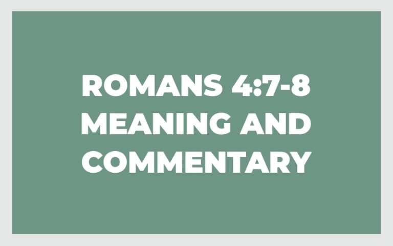 Romans 4:7-8 Meaning and Commentary - The Bible Outlined