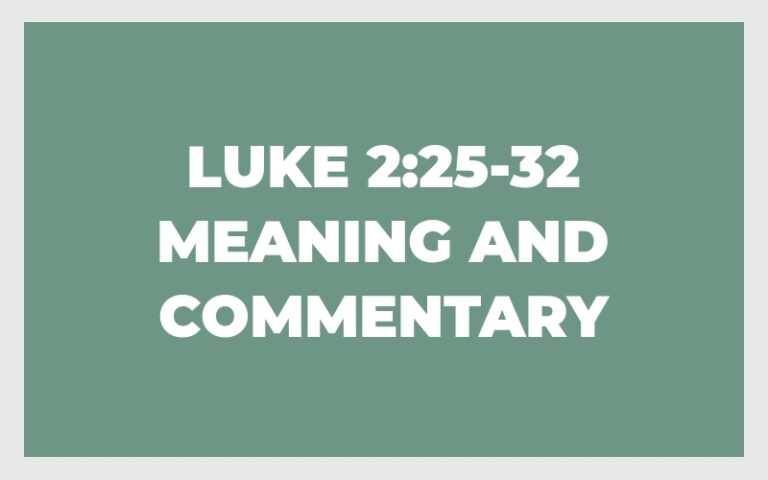 Luke 2:25-32 Meaning and Commentary - The Bible Outlined